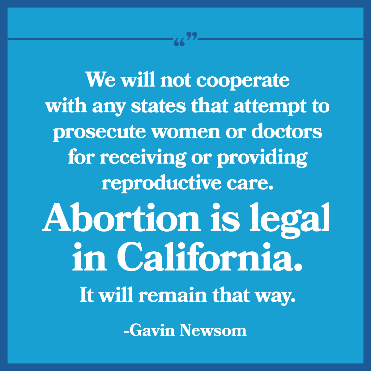 Protecting Abortion Rights - Gavin Newsom on the Issues